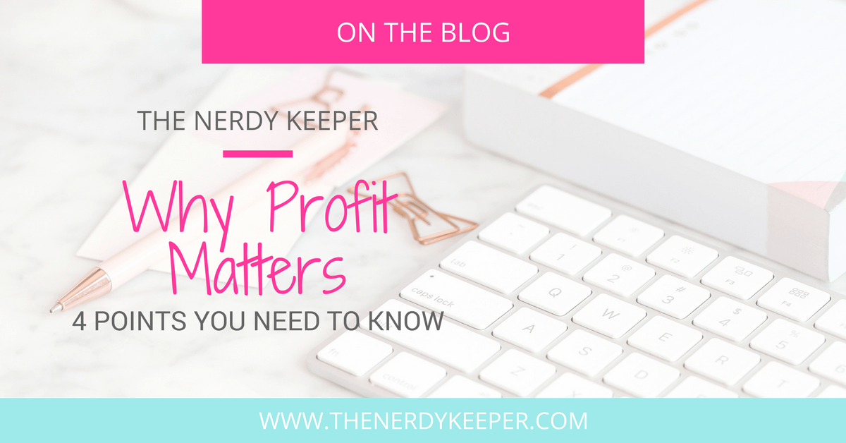 Why profit matters, 4 points you need to know – The Nerdy Keeper